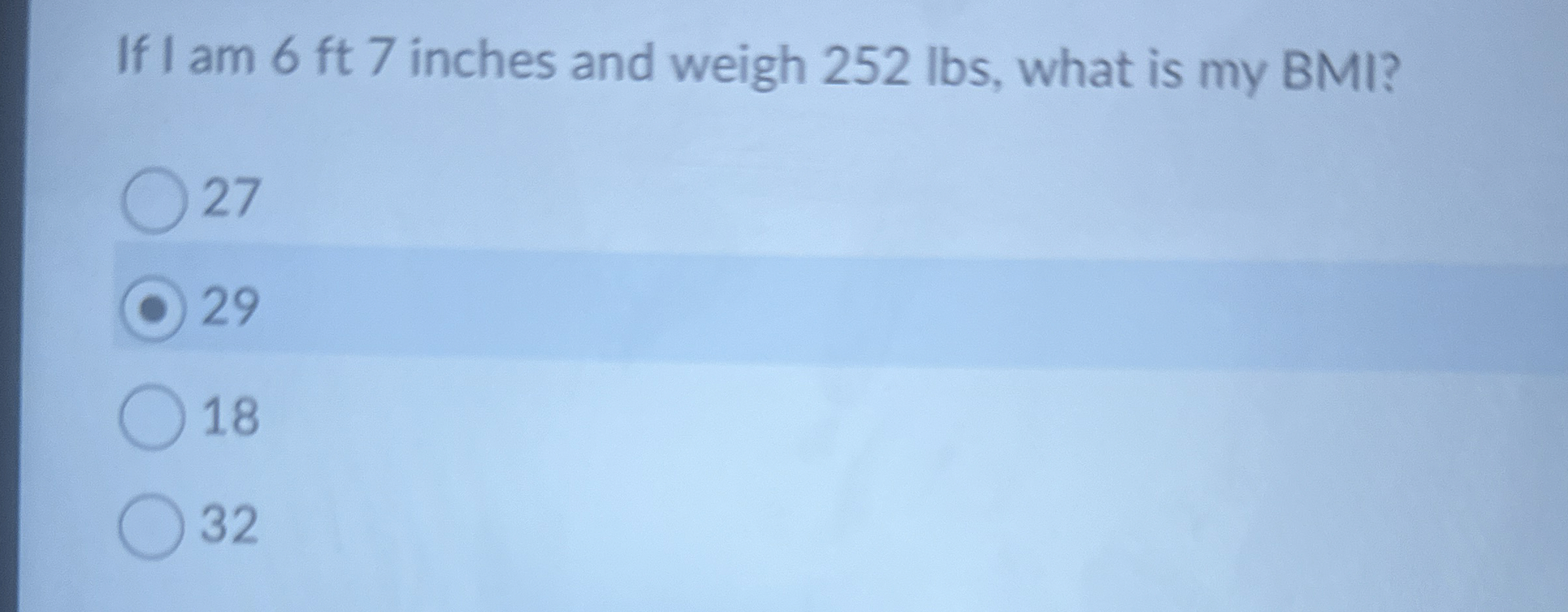 Solved If I am 6 ﻿ft 7 ﻿inches and weigh 252 ﻿lbs , ﻿what is | Chegg.com