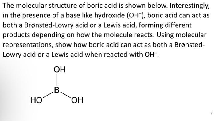 Solved The molecular structure of boric acid is shown below. | Chegg.com