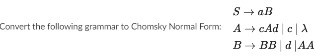 Solved S→aB ﻿Convert the following grammar to ﻿Chomsky | Chegg.com