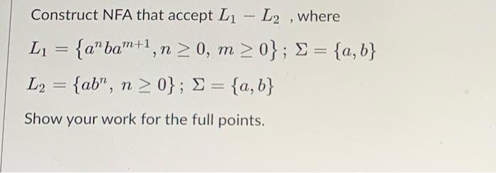 Solved + Construct NFA that accept L1 - L2 , where , L {a” | Chegg.com