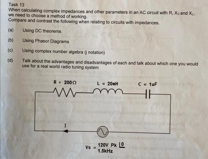 Solved Task 13 When calculating complex impedances and other | Chegg.com