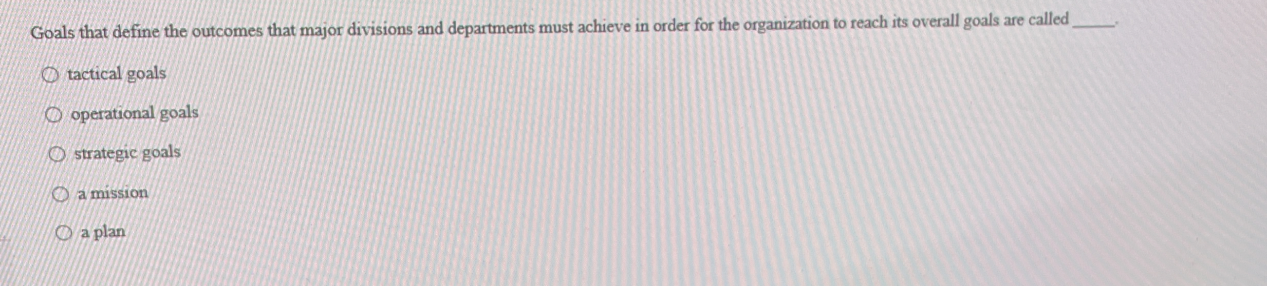 Solved Goals that define the outcomes that major divisions | Chegg.com