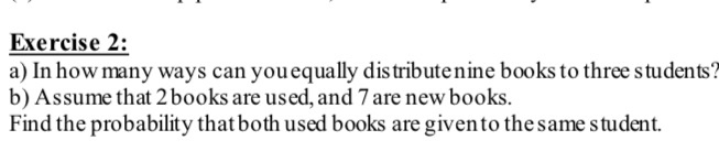 Solved Exercise 2: a) In how many ways can you equally | Chegg.com