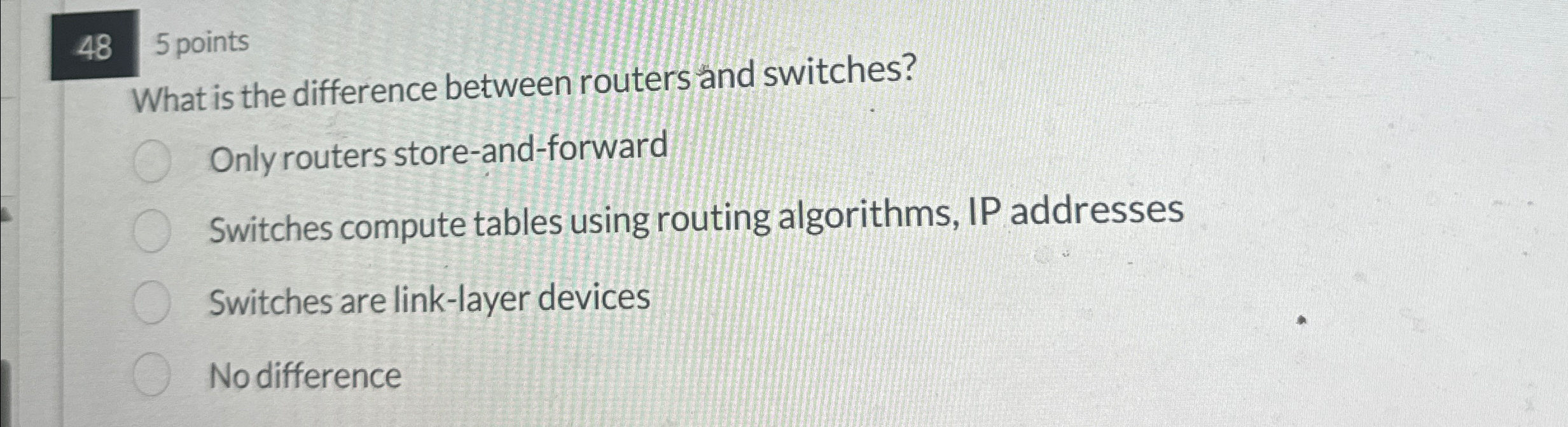 Solved 485 ﻿pointsWhat is the difference between routers and | Chegg.com