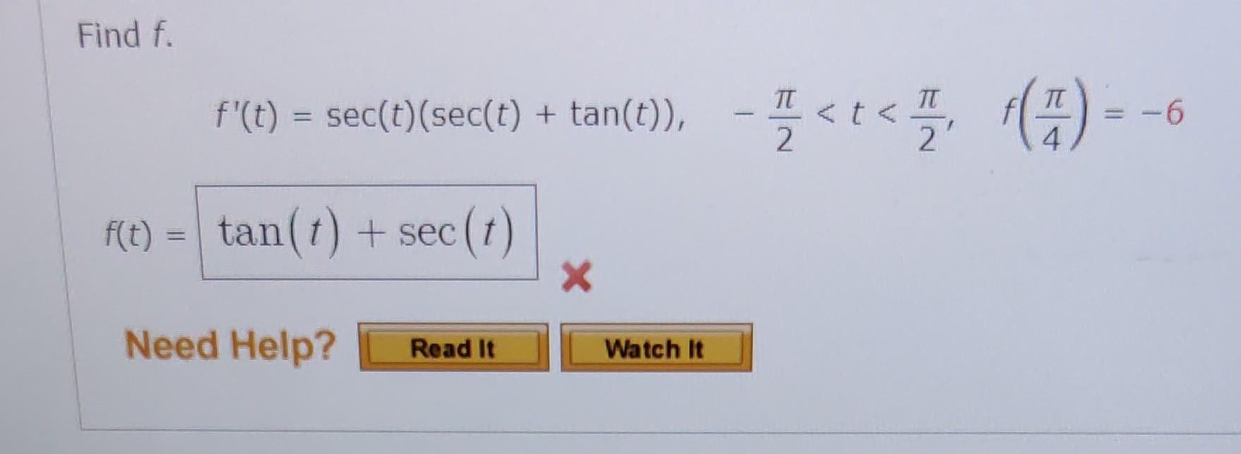 Solved Find f. f′(t)=sec(t)(sec(t)+tan(t)),−2π | Chegg.com