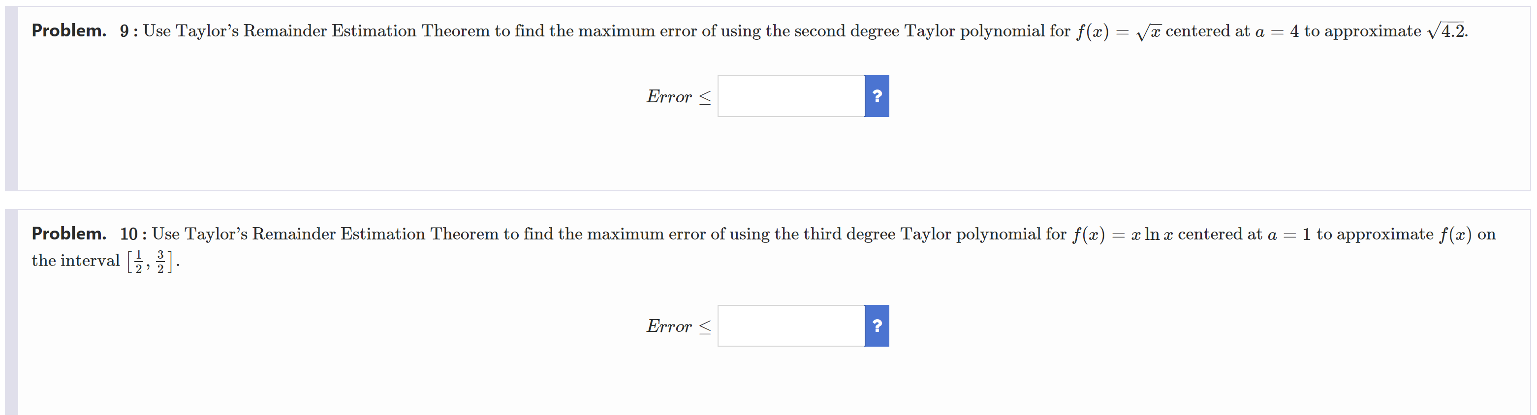 Solved Problem. 10 ﻿: Use Taylor's Remainder Estimation | Chegg.com