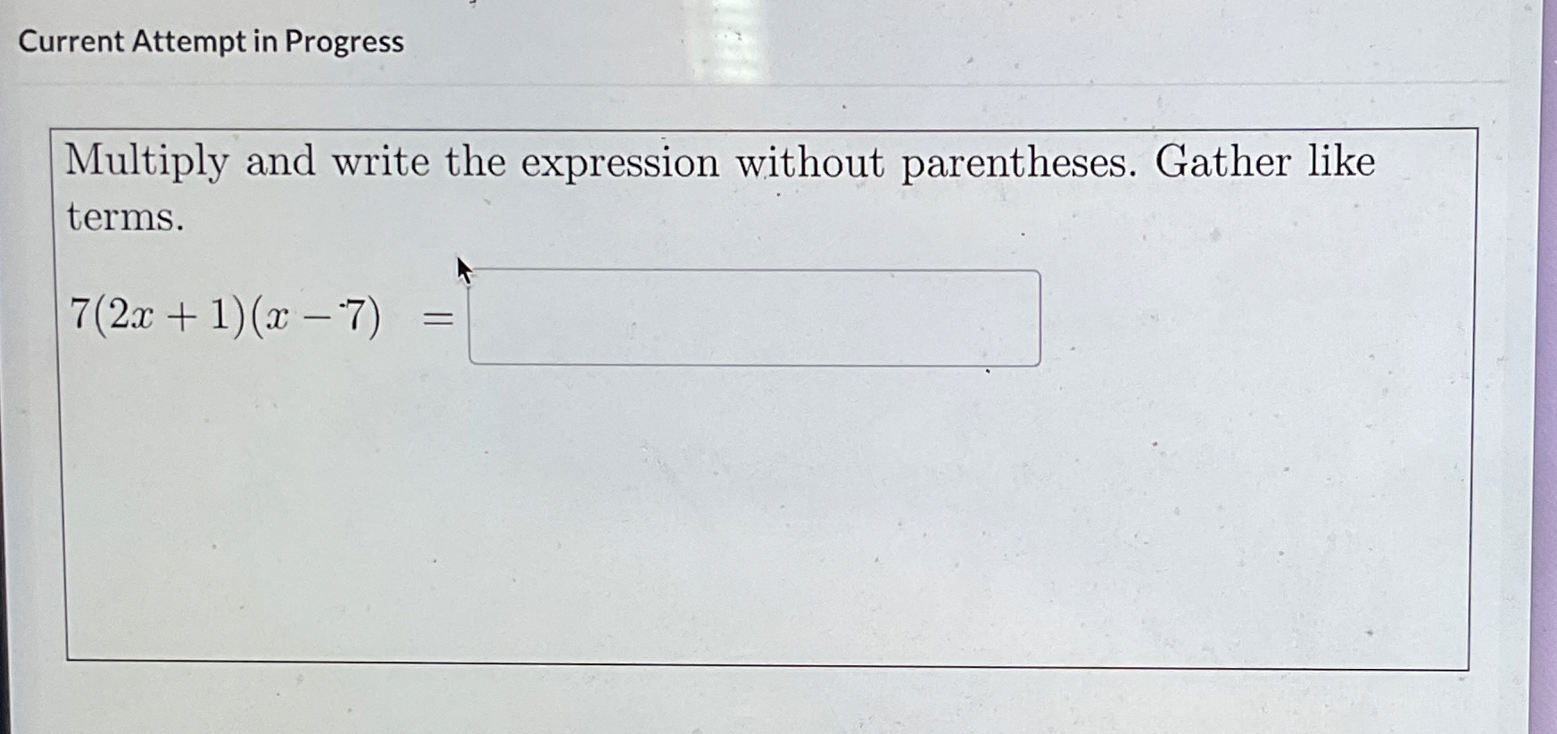 [Solved]: Multiply and write the expression without parenthe