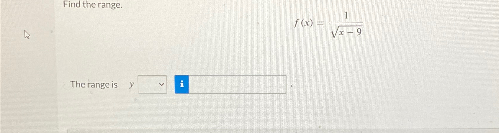 Solved Find the range.f(x)=1x-92The range is y | Chegg.com