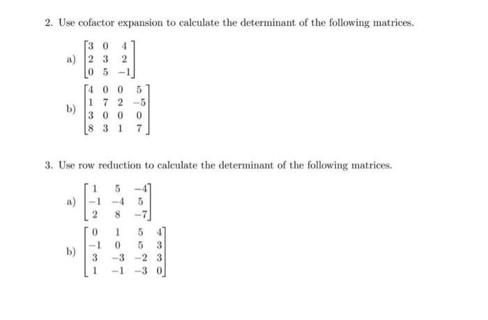 Solved 2. Use cofactor expansion to calculate the | Chegg.com