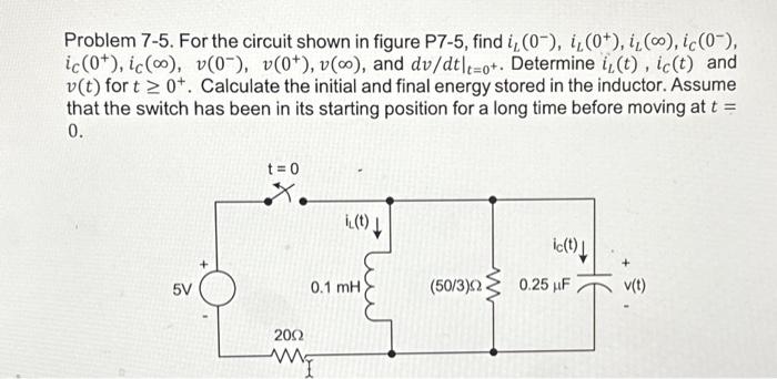 Solved Problem 7-5. For the circuit shown in figure P7-5, | Chegg.com