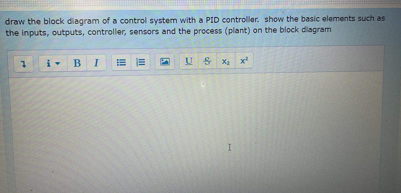 Solved draw the block diagram of a control system with a PID | Chegg.com