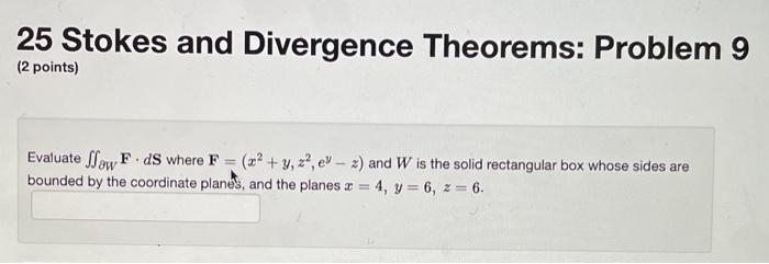 Solved 25 Stokes and Divergence Theorems: Problem 9 (2 | Chegg.com