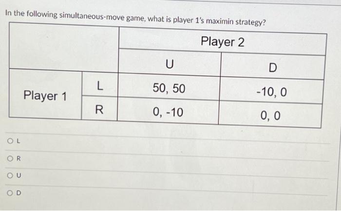 Solved In the following simultaneous-move game, what is | Chegg.com