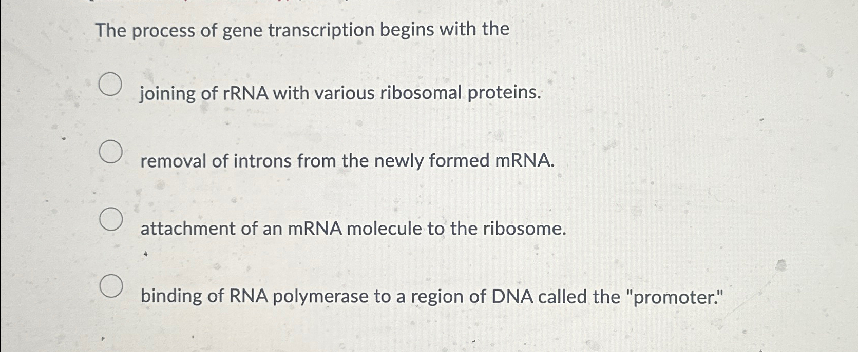 Solved The process of gene transcription begins with | Chegg.com