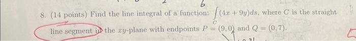 Solved 8. (14 points) Find the line integral of a function: | Chegg.com