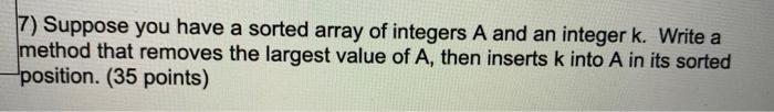 Solved 7) Suppose you have a sorted array of integers A and | Chegg.com
