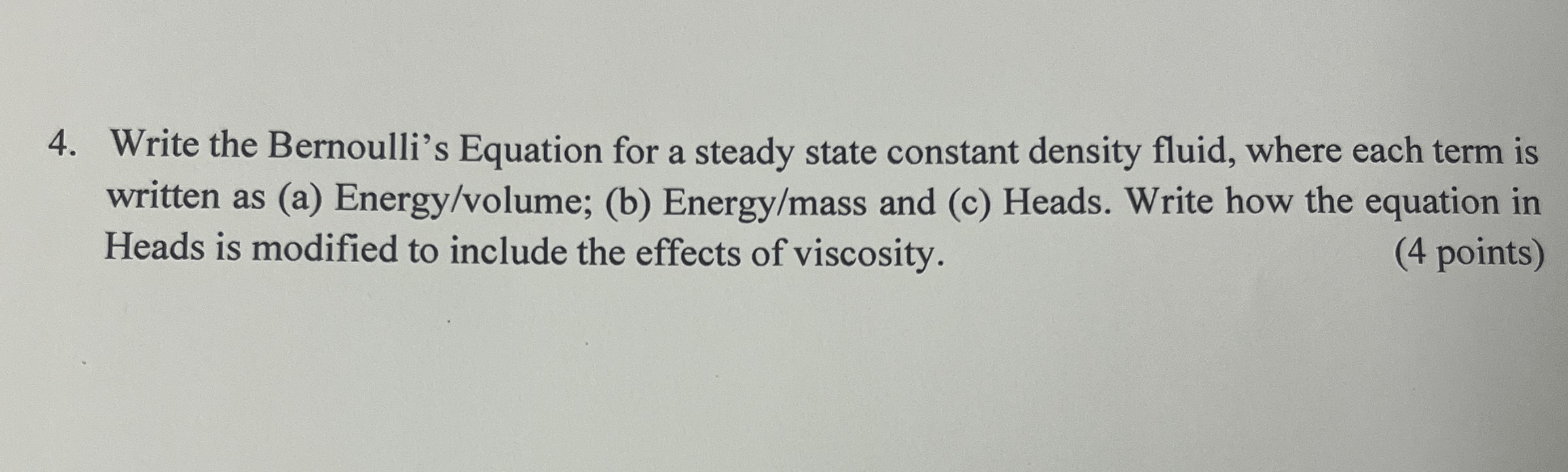 Solved Write the Bernoulli's Equation for a steady state | Chegg.com