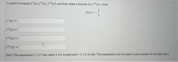 Solved Compute f'(x), f''(x), f'''(x), and then state a | Chegg.com