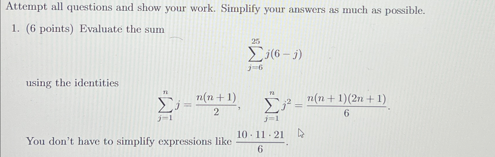 Solved Attempt all questions and show your work. Simplify | Chegg.com
