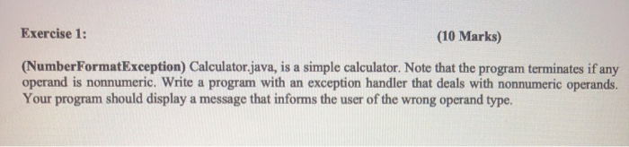 Solved Exercise 1: (10 Marks) (NumberFormatException) | Chegg.com