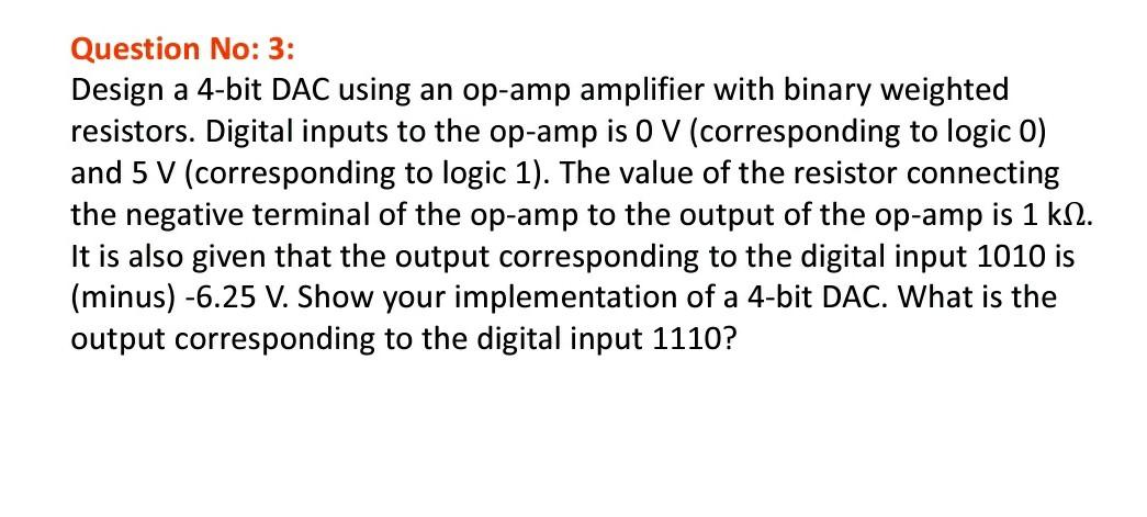 Solved Question No: 3: Design a 4-bit DAC using an op-amp | Chegg.com