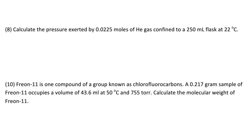Solved (8) Calculate the pressure exerted by 0.0225 moles of | Chegg.com