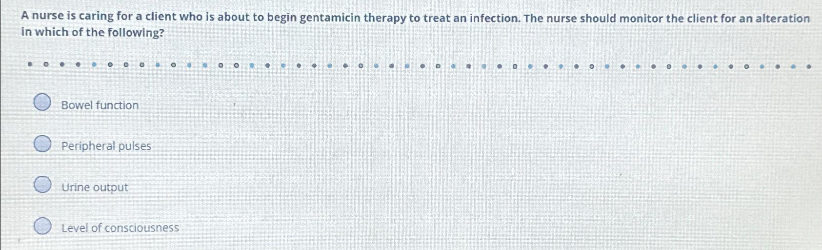 Solved A nurse is caring for a client who is about to begin | Chegg.com