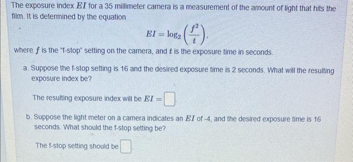Solved The exposure index EI for a 35 millimeter camera is a | Chegg.com