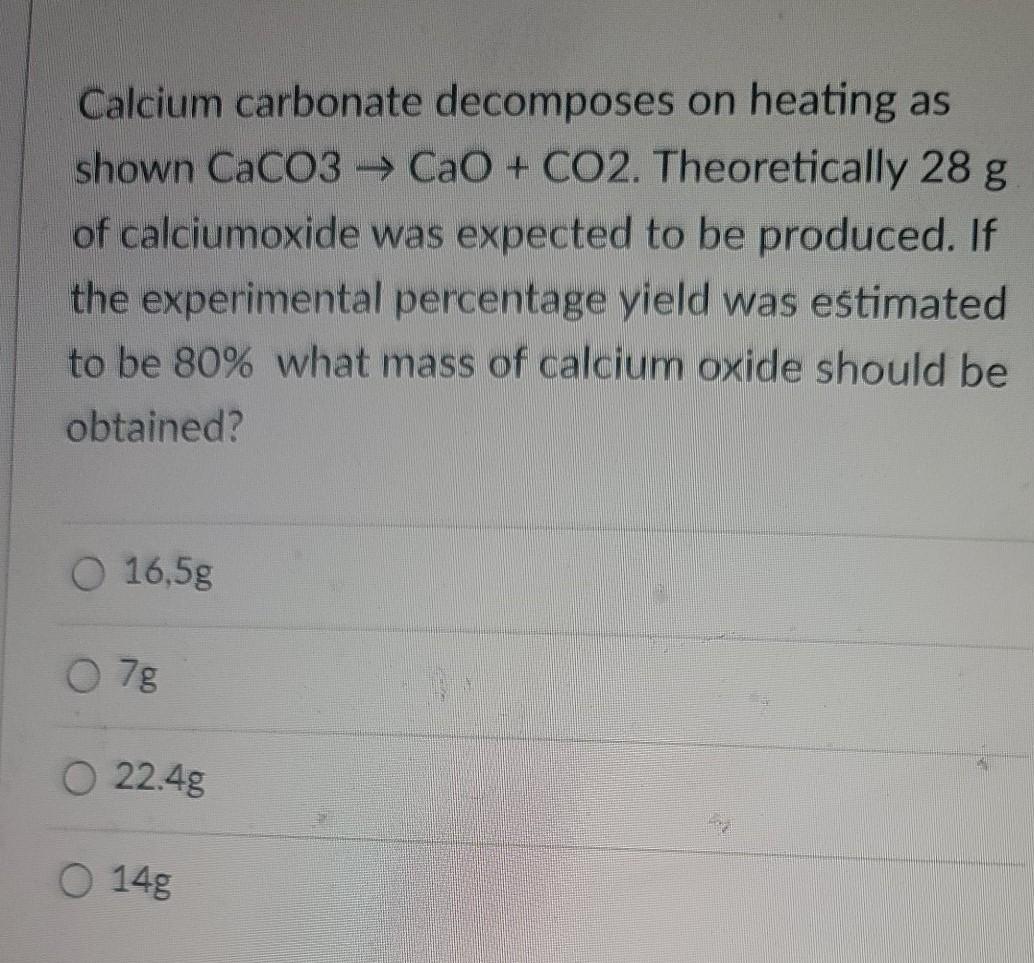 Solved Calcium carbonate decomposes on heating as shown | Chegg.com