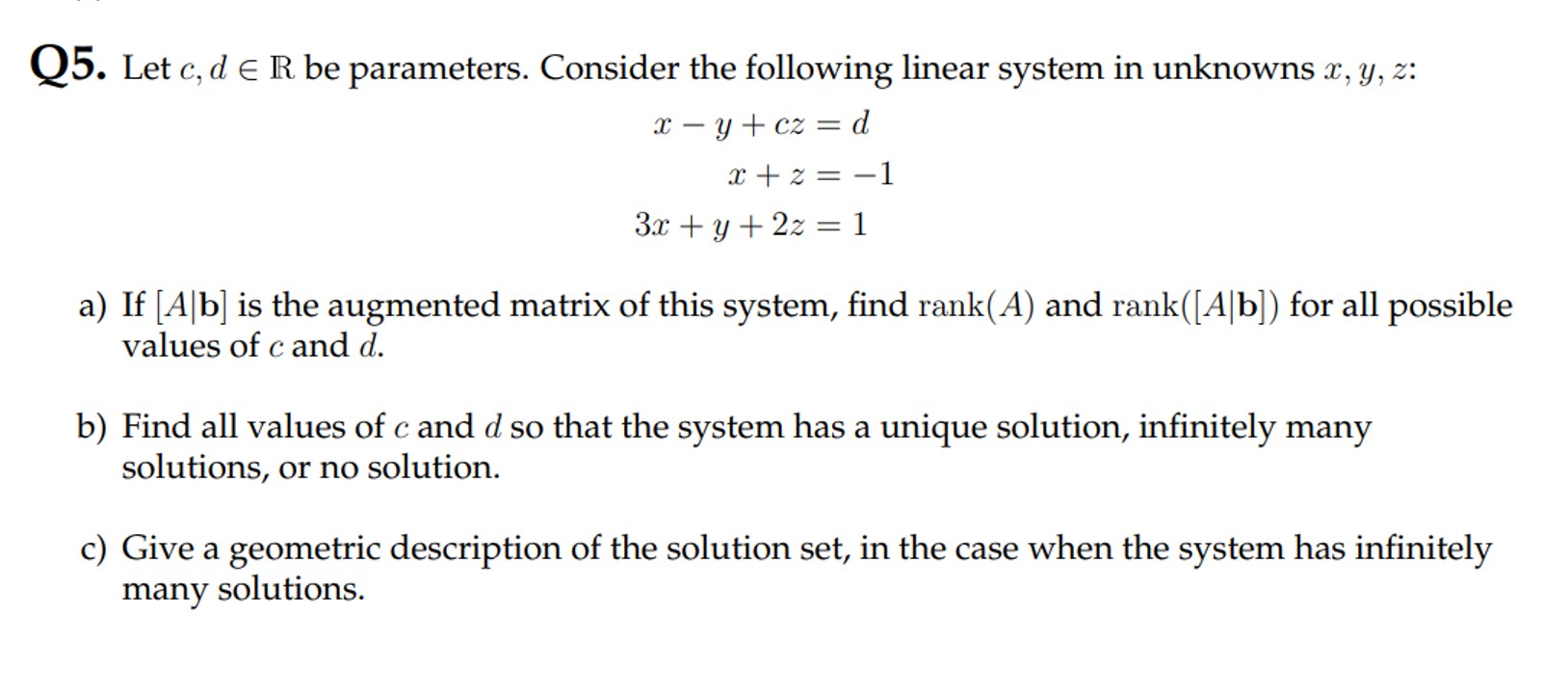 Solved Q5. ﻿Let c,d ﻿inR be parameters. Consider the | Chegg.com