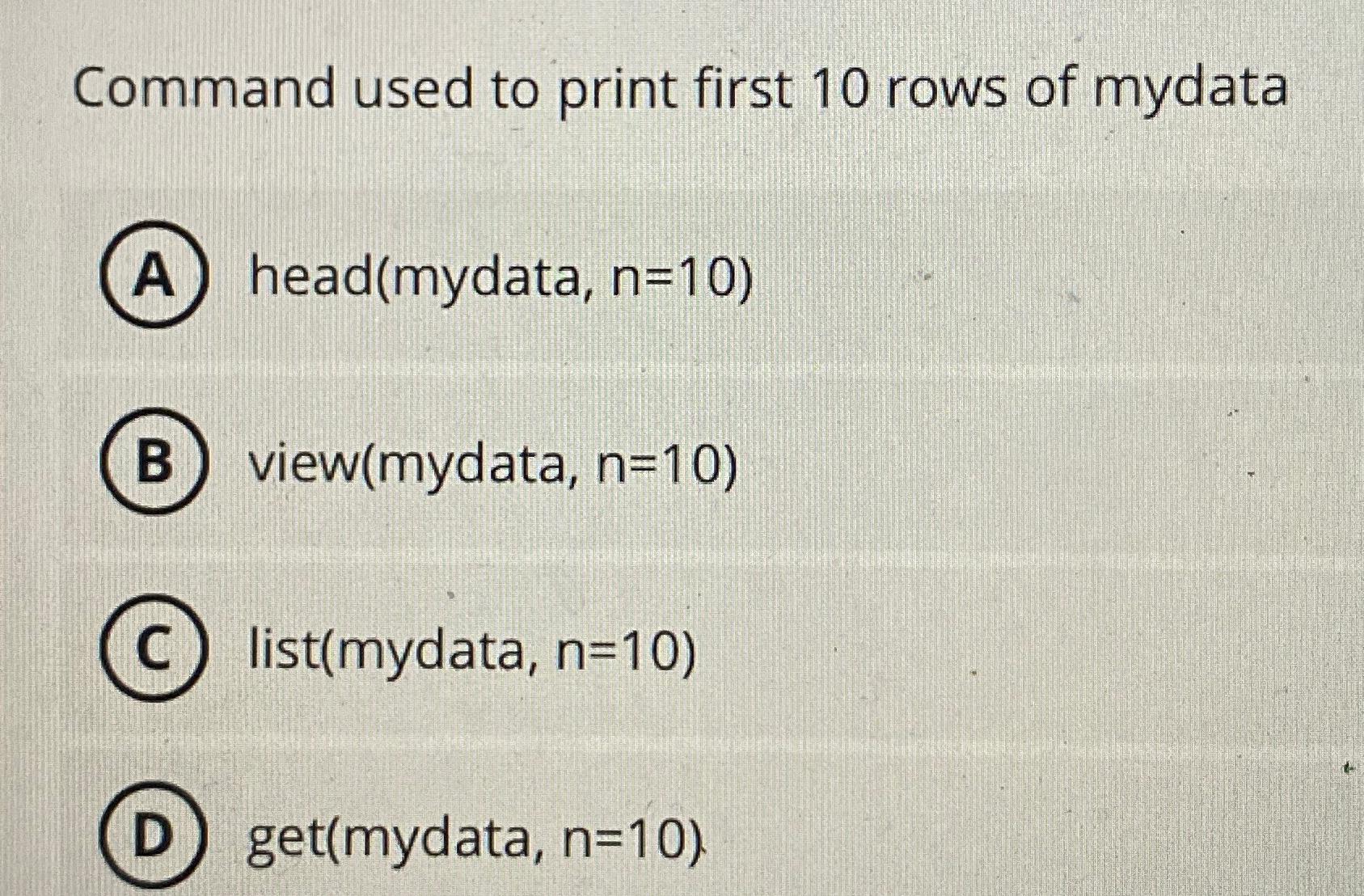 Solved Command used to print first 10 ﻿rows of | Chegg.com