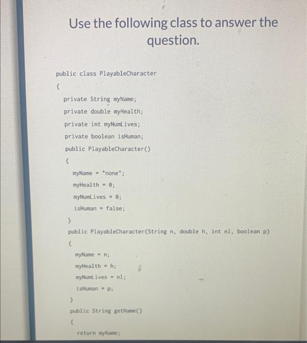 Solved Use the following class to answer the question. Given | Chegg.com