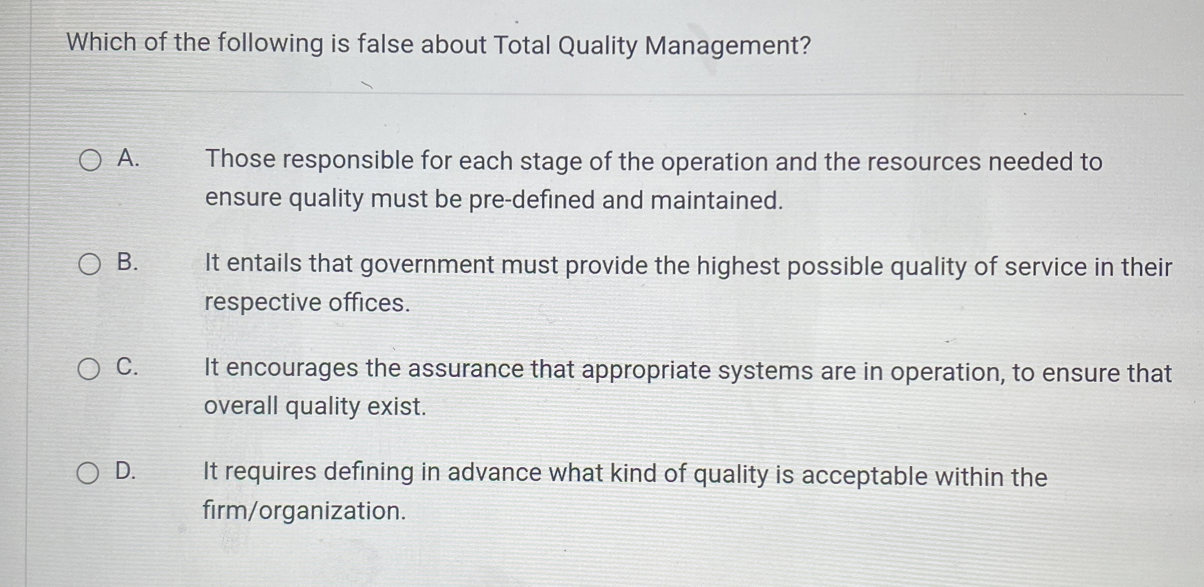 Solved Which of the following is false about Total Quality | Chegg.com