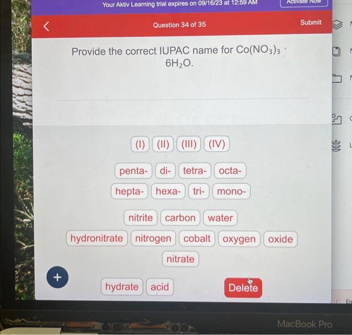 Solved Provide the correct IUPAC name for Co(NO3)3. 6H2O. | Chegg.com