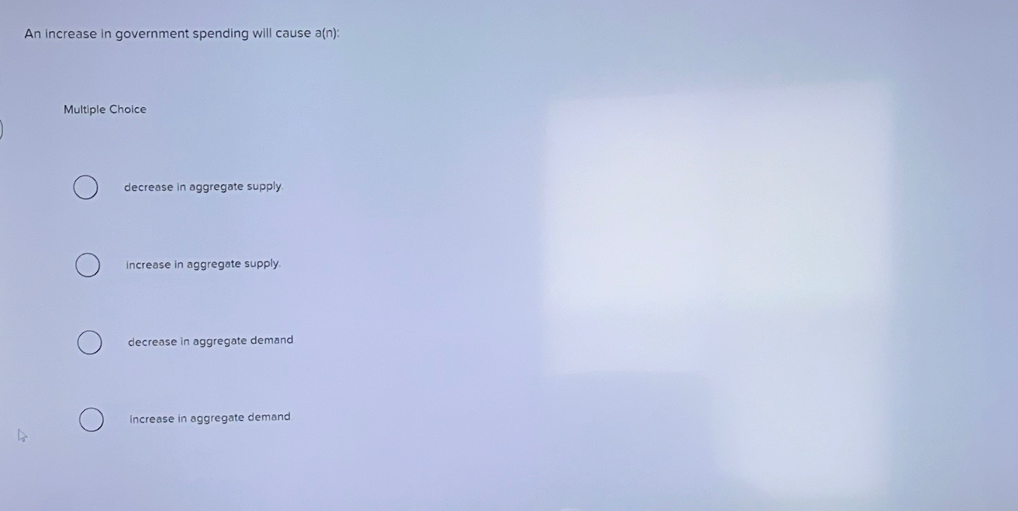 Solved An increase in government spending will cause | Chegg.com