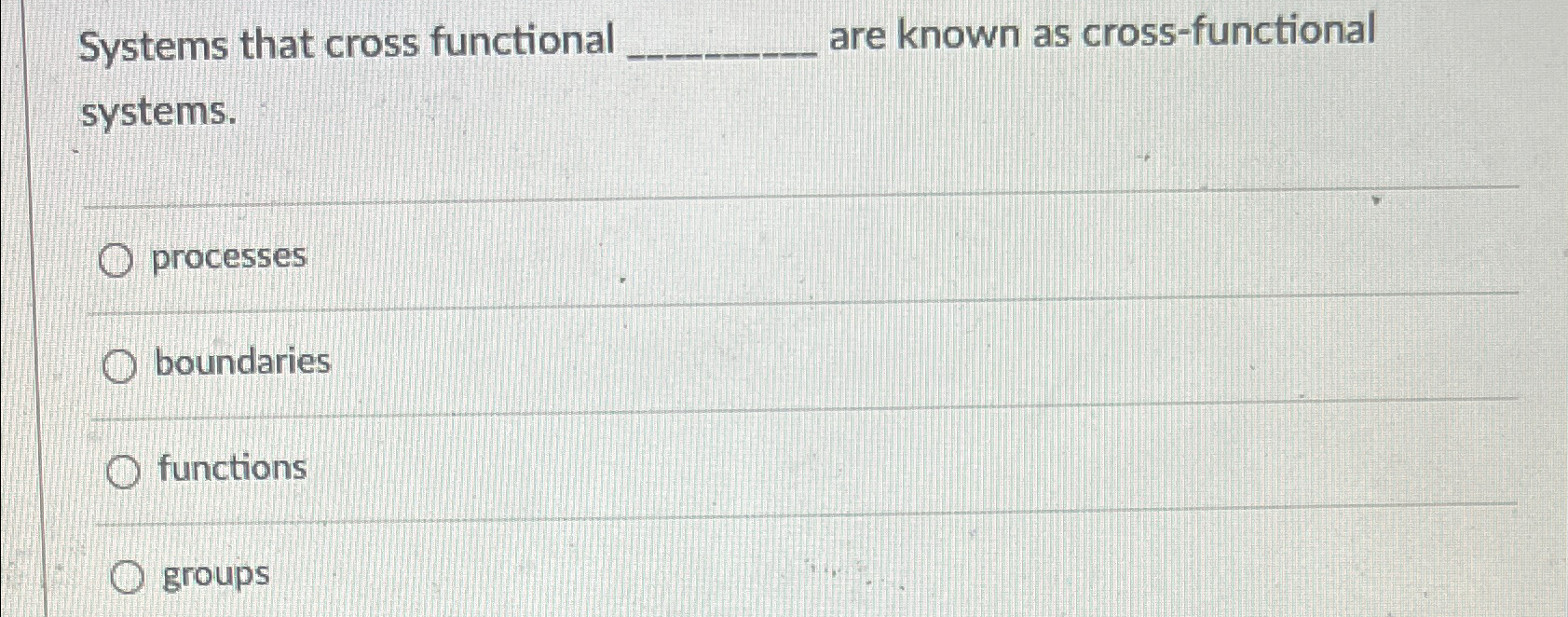 Solved Systems that cross functional are known as | Chegg.com