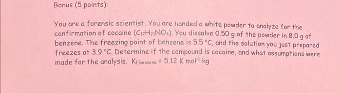 Solved You are a forensic scientist. You are handed a white | Chegg.com