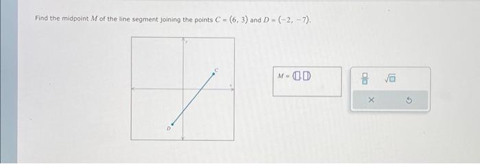 Solved Find the midpoint M of the line segment joining the | Chegg.com