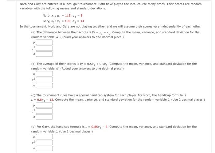 Solved Norb, x1:μ1=115;σ1=8 Gary, x2:μ2=100;σ2=14 the | Chegg.com