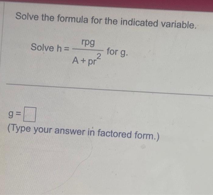 Solved Solve the formula for the indicated variable. Solve | Chegg.com