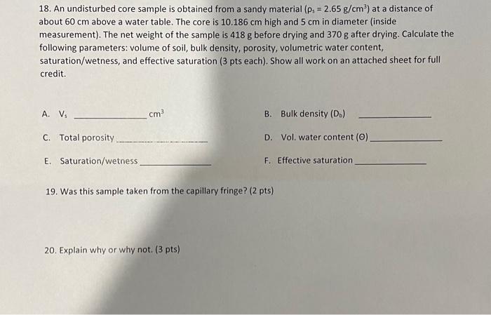 Solved 18. An undisturbed core sample is obtained from a | Chegg.com