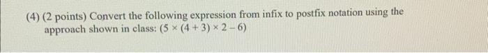 Solved (4) ( 2 points) Convert the following expression from | Chegg.com