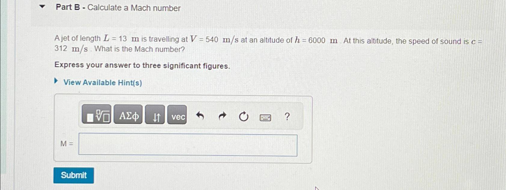 Solved Part B - ﻿Calculate a Mach numberA jet of length | Chegg.com