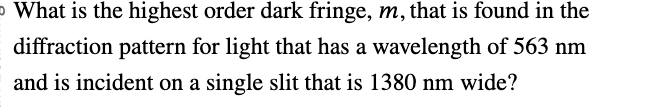 Solved What is the highest order dark fringe, \( ﻿m \), | Chegg.com