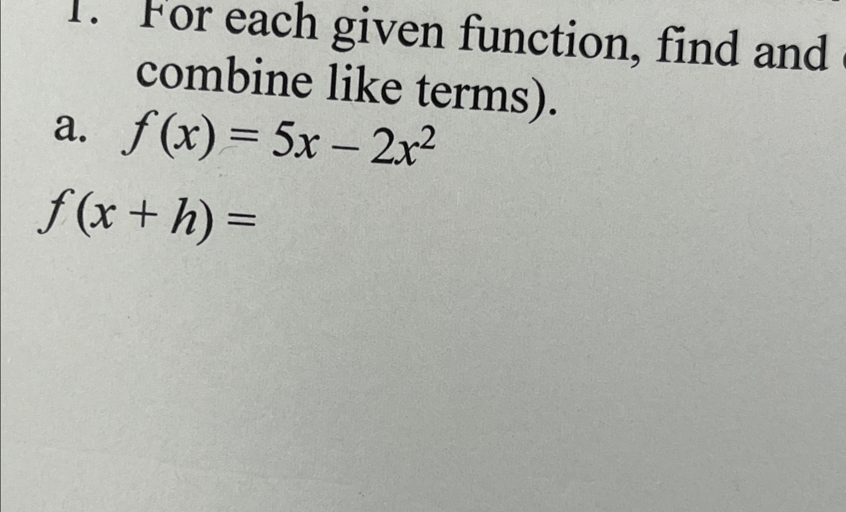 Solved For each given function, find and combine like | Chegg.com