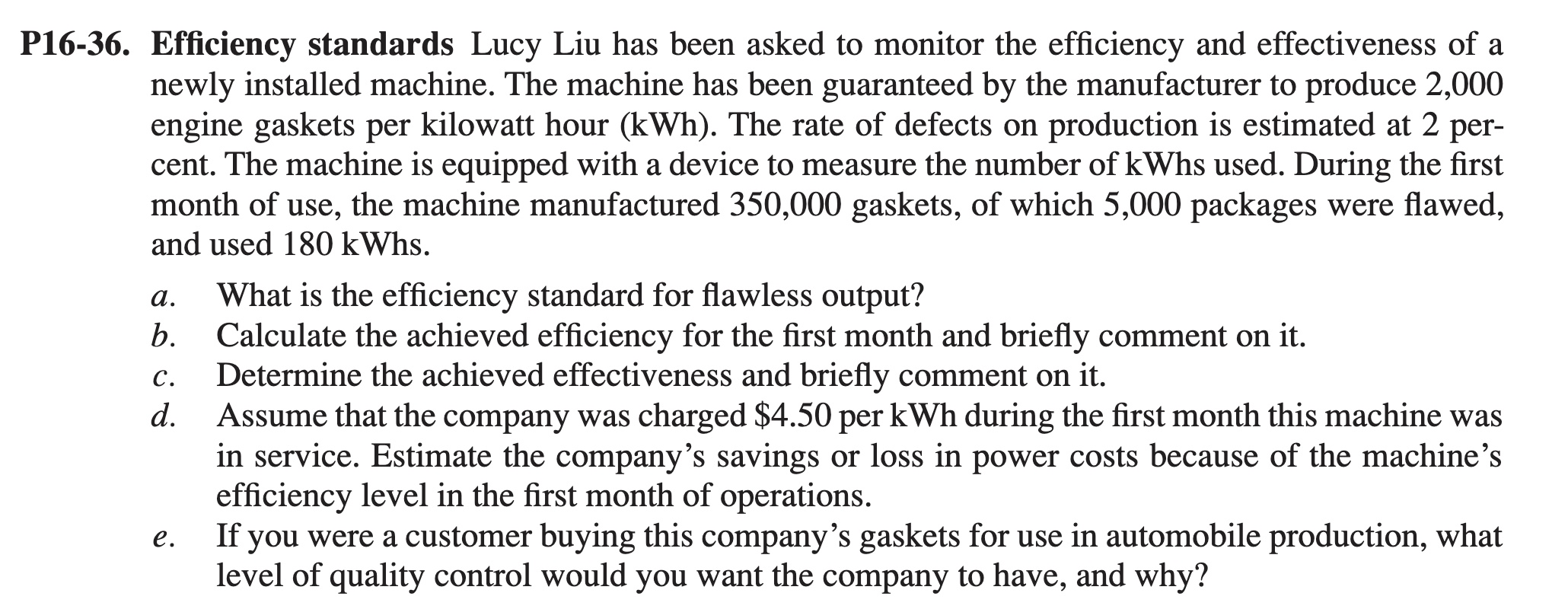Solved P16-36. ﻿Efficiency standards Lucy Liu has been asked | Chegg.com