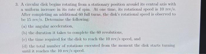 Solved 3. A circular disk begins rotating from a stationary | Chegg.com