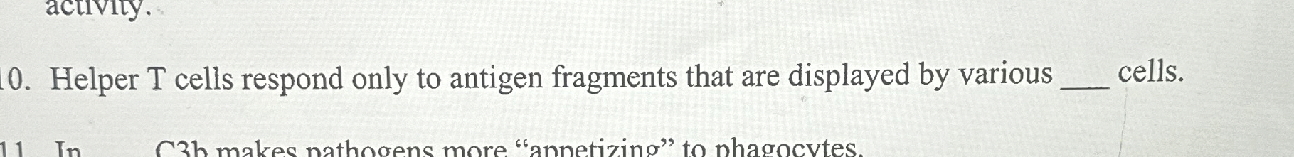 Solved Helper T ﻿cells respond only to antigen fragments | Chegg.com