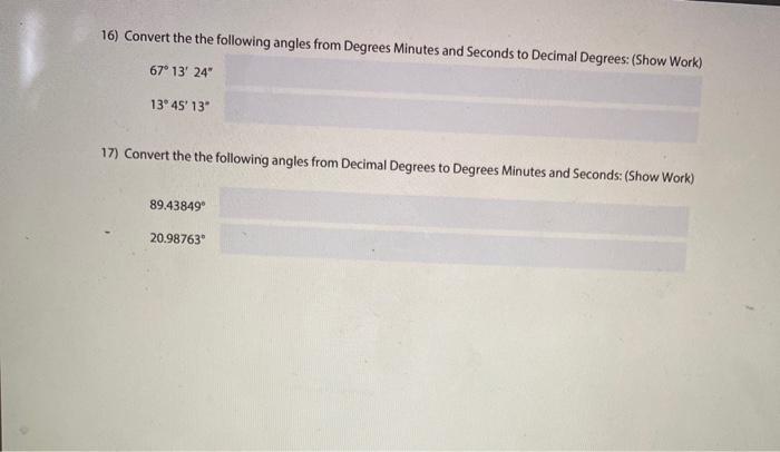 Solved 16) Convert the the following angles from Degrees | Chegg.com
