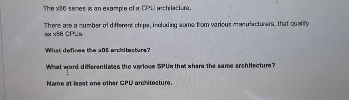 Solved The x86 series is an example of a CPU architecture. | Chegg.com